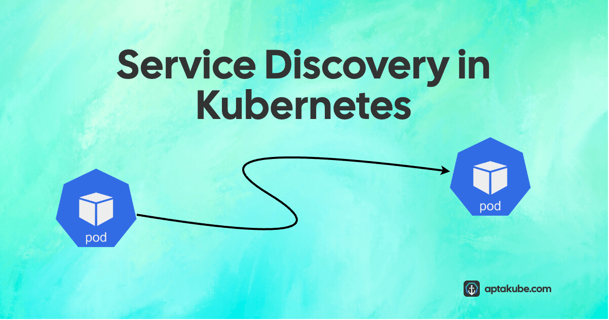 How To Do Service Discovery In Kubernetes